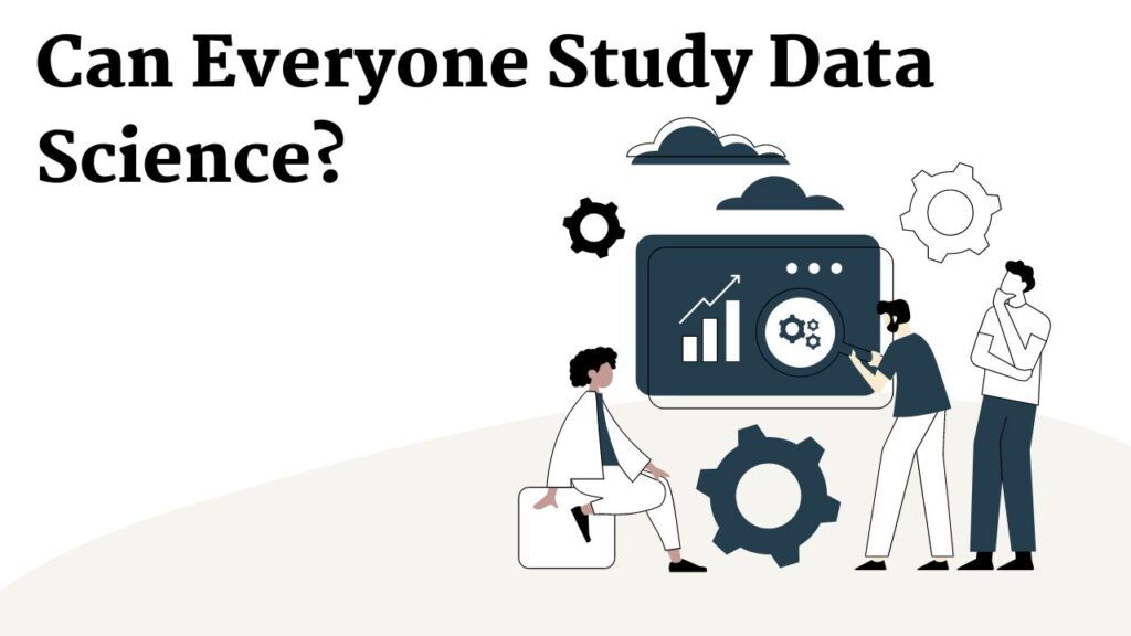 Can everyone study data science?